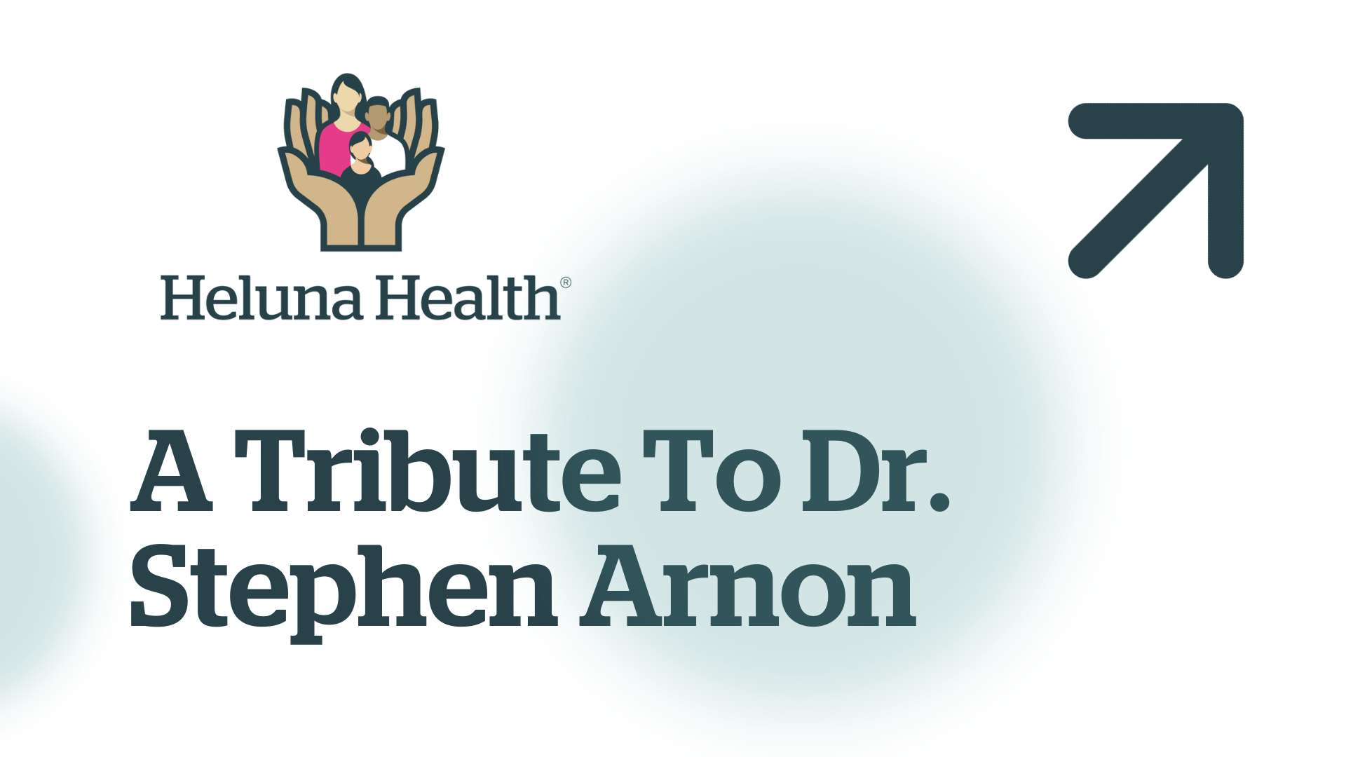 A Tribute To Dr. Stephen Arnon | Heluna Health